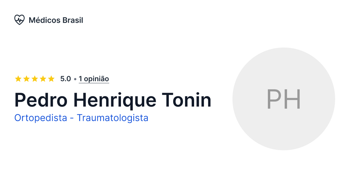 Pedro Henrique Tonin - Ortopedista - Traumatologista | Médicos Brasil