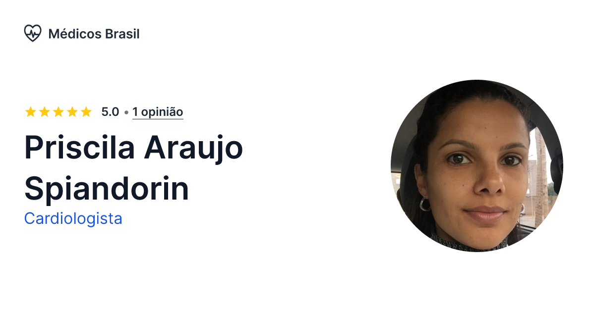 Priscila Araujo Spiandorin - Cardiologista | Médicos Brasil