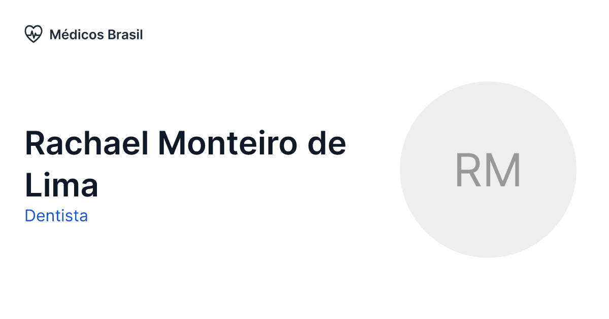 Rachael Monteiro de Lima - Dentista | Médicos Brasil