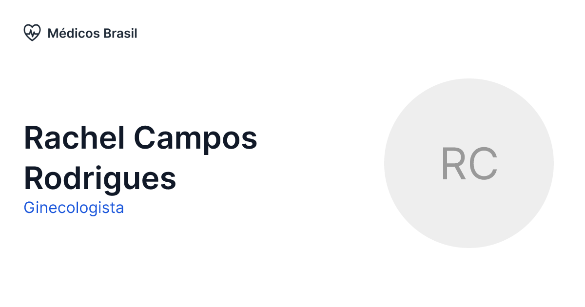 Rachel Campos Rodrigues - Ginecologista | Médicos Brasil