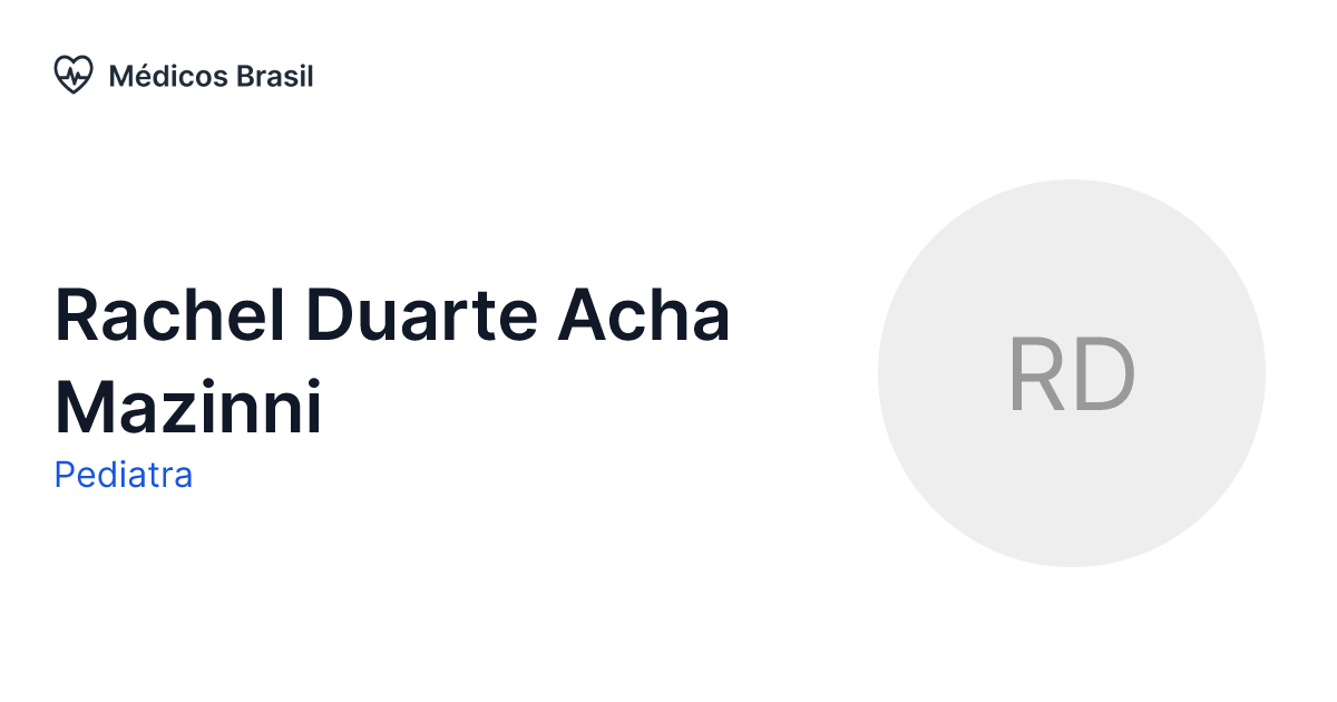 Rachel Duarte Acha Mazinni - Pediatra | Médicos Brasil