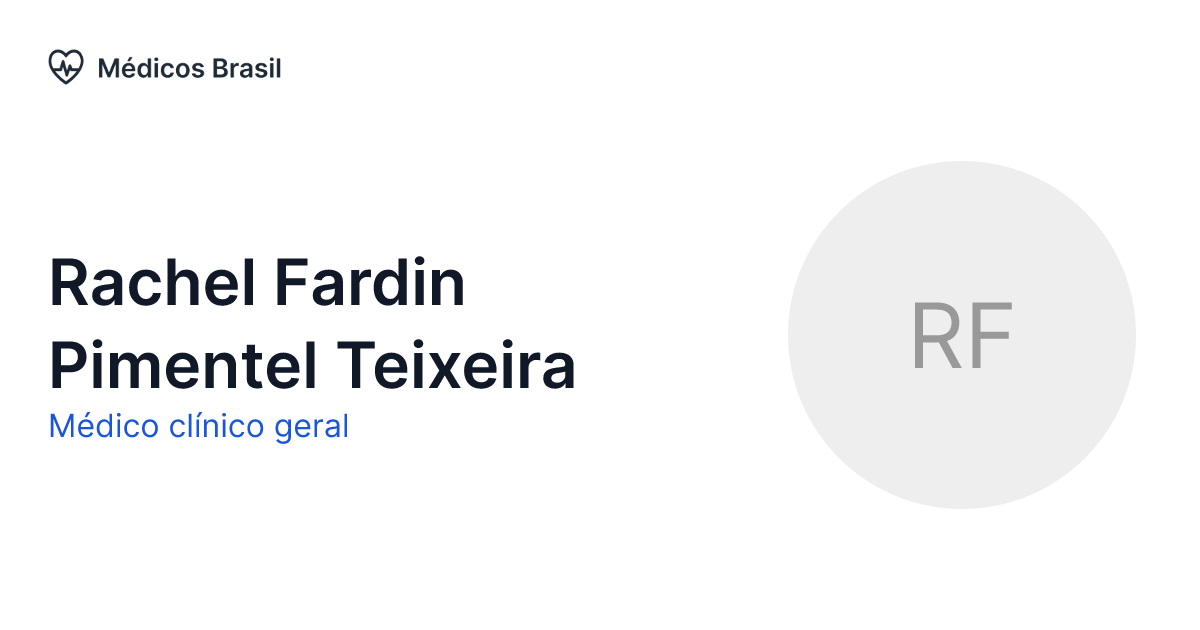 Rachel Fardin Pimentel Teixeira - Médico clínico geral | Médicos Brasil