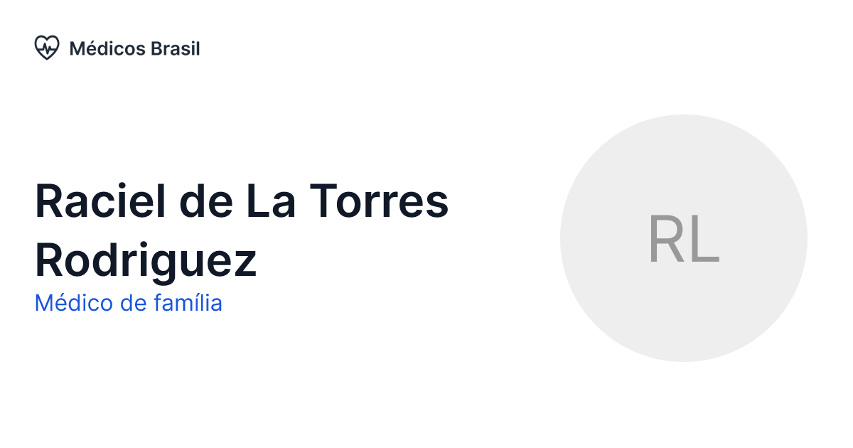 Raciel de La Torres Rodriguez - Médico de família | Médicos Brasil