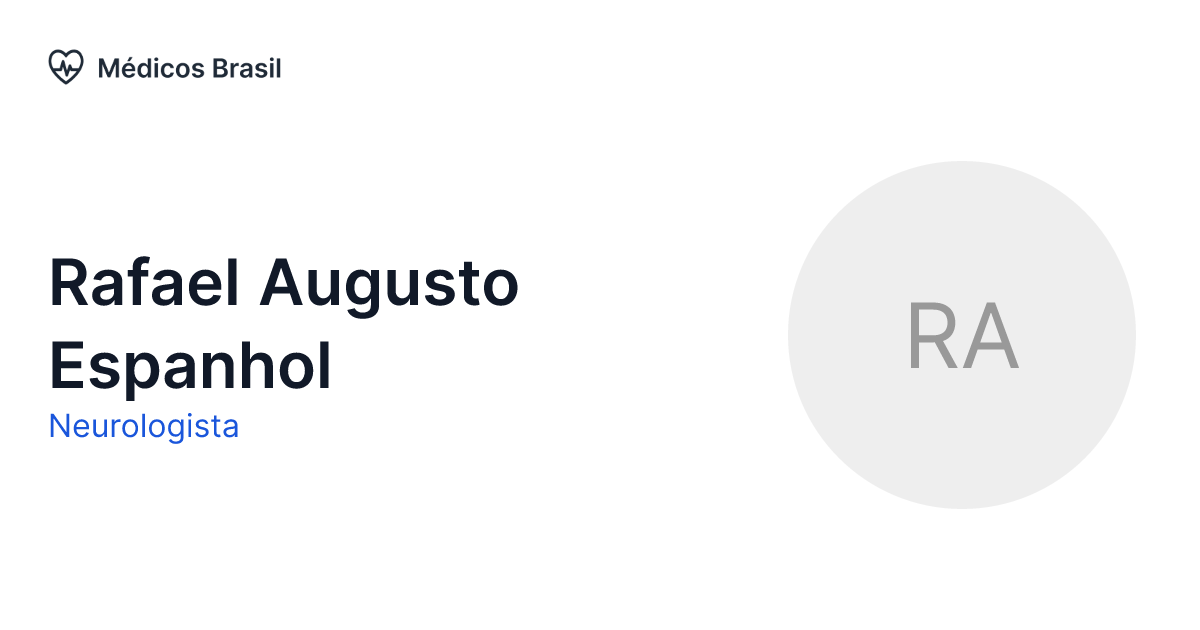 Rafael Augusto Espanhol - Neurologista | Médicos Brasil