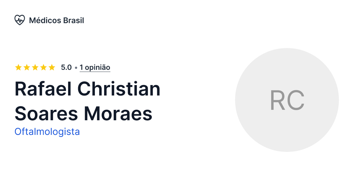 Rafael Christian Soares Moraes - Oftalmologista | Médicos Brasil