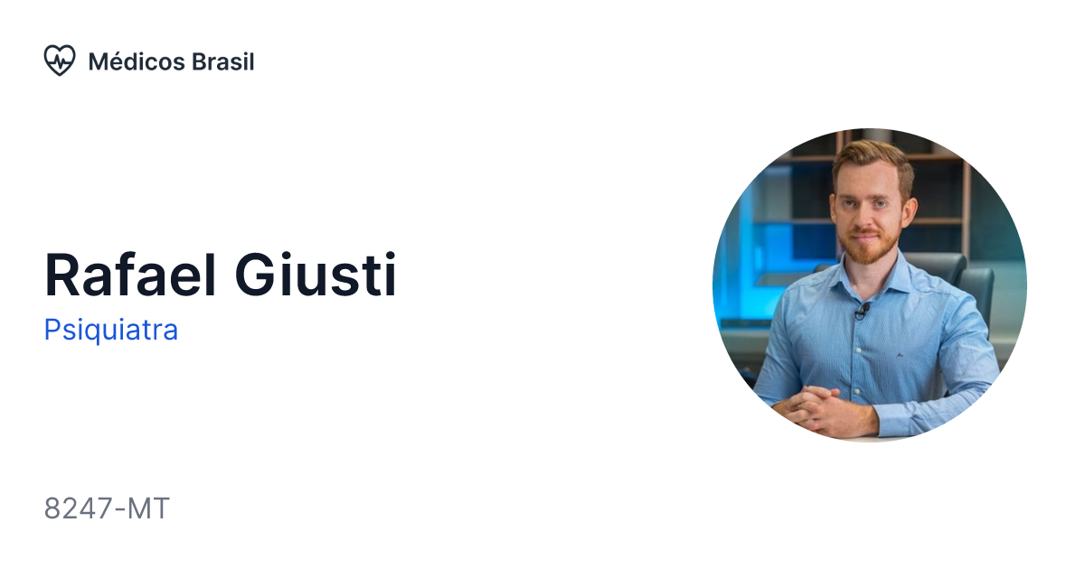Rafael Giusti - Psiquiatra | Médicos Brasil
