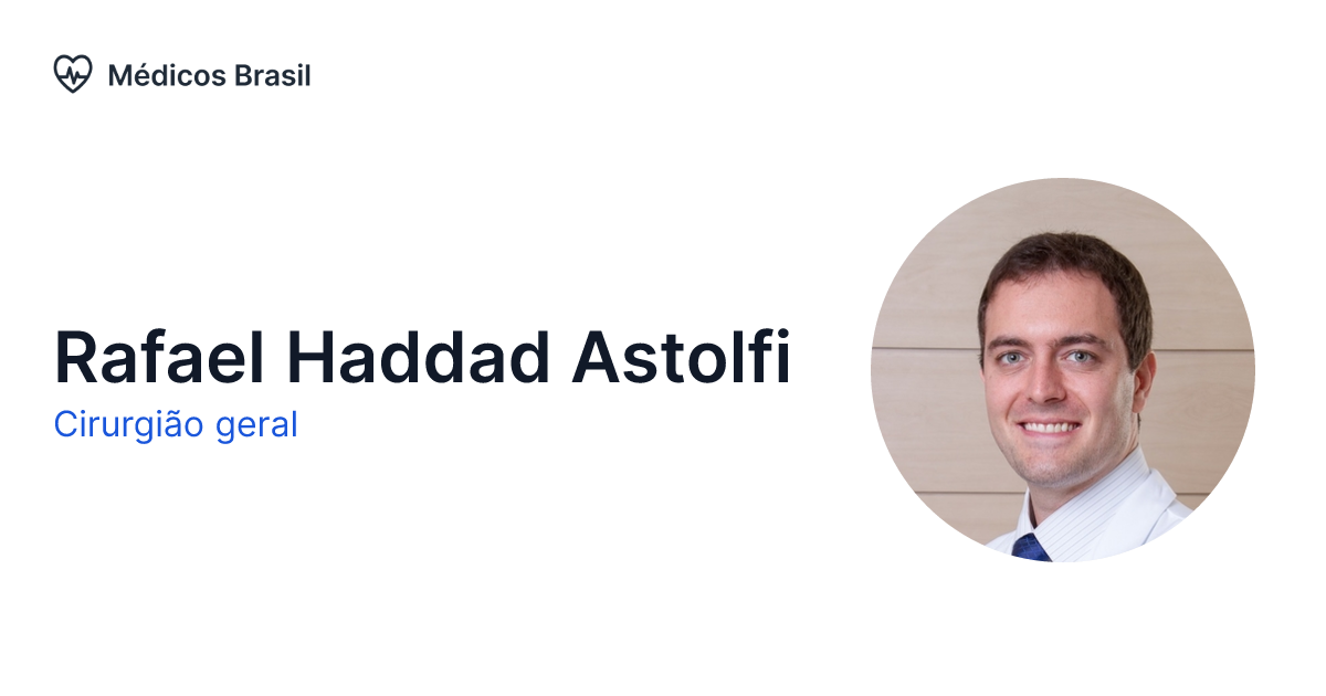 Rafael Haddad Astolfi - Cirurgião geral | Médicos Brasil