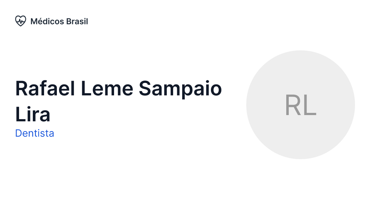 Rafael Leme Sampaio Lira - Dentista | Médicos Brasil