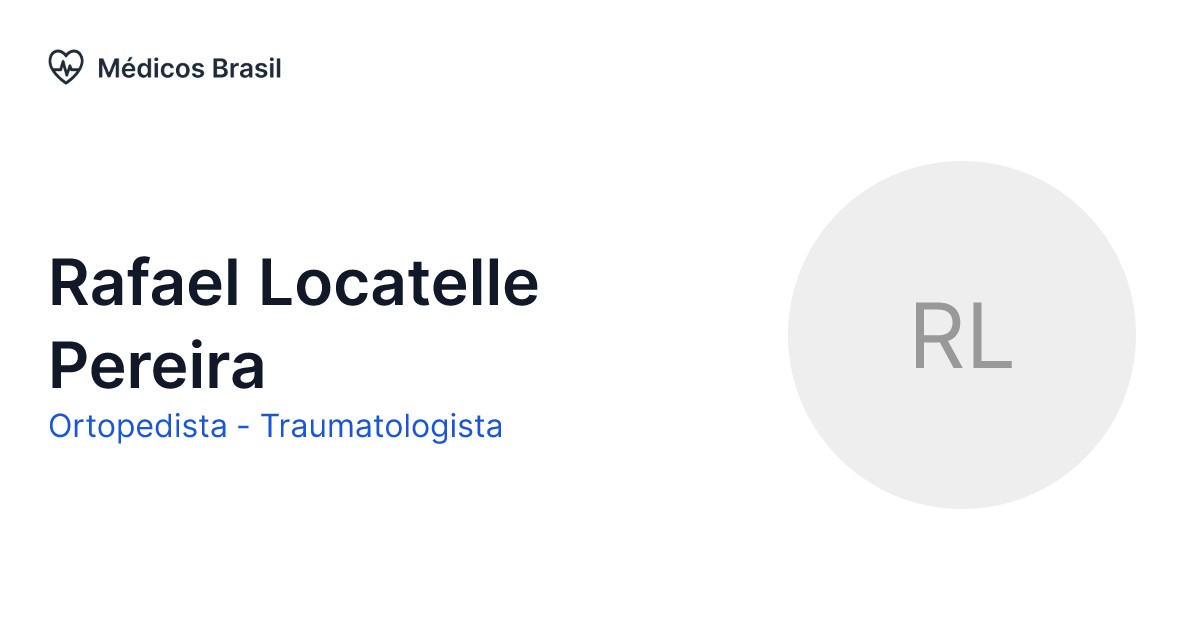 Rafael Locatelle Pereira - Ortopedista - Traumatologista | Médicos Brasil