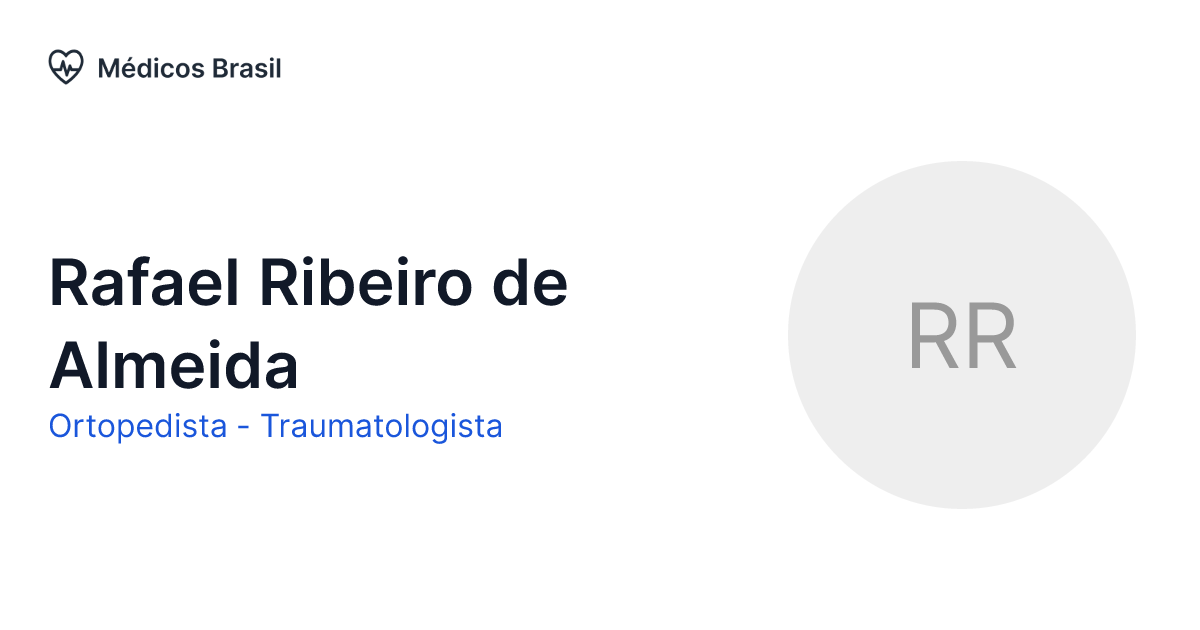 Rafael Ribeiro de Almeida - Ortopedista - Traumatologista | Médicos Brasil