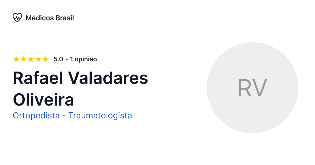 Rafael Valadares Oliveira - Ortopedista - Traumatologista | Médicos Brasil