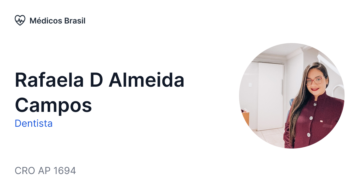 Rafaela D Almeida Campos - Dentista | Médicos Brasil