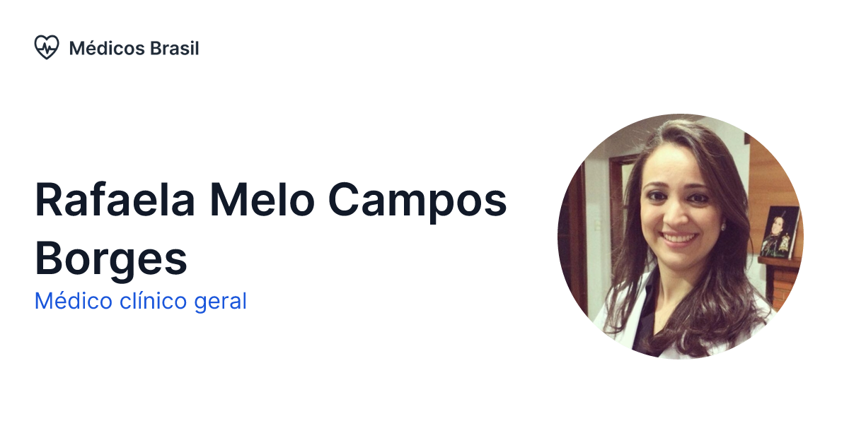 Rafaela Melo Campos Borges - Médico clínico geral | Médicos Brasil