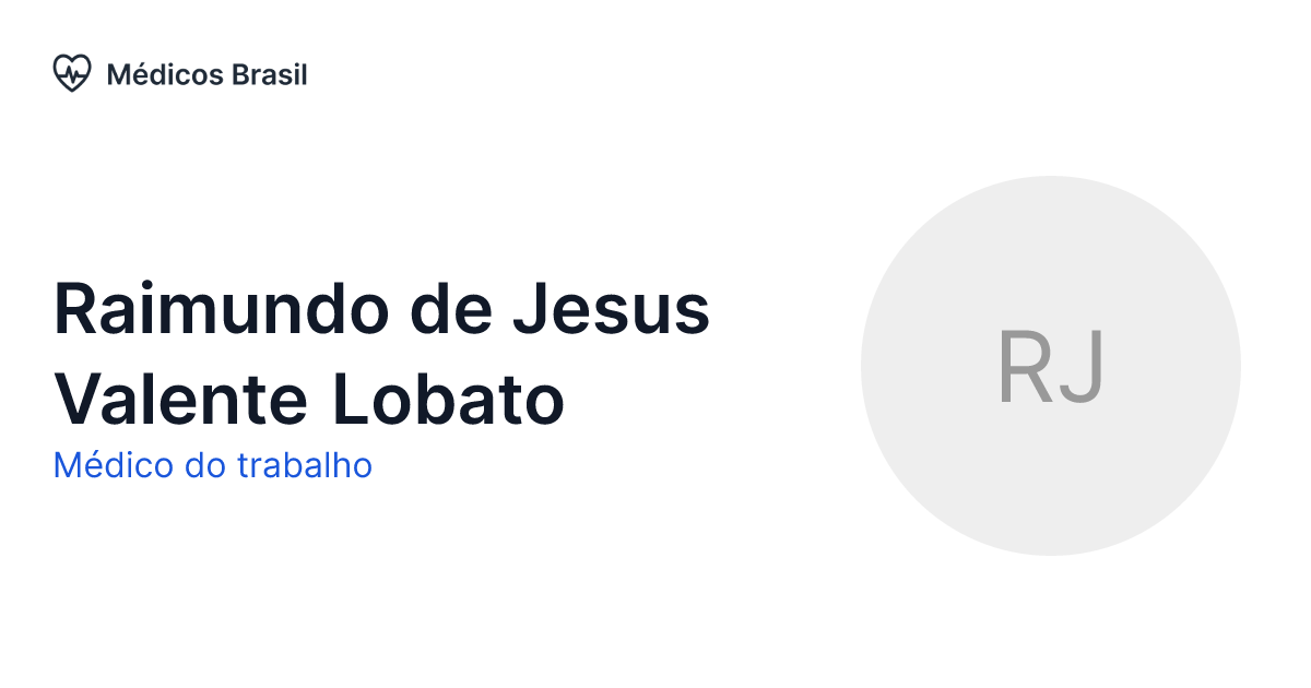 Raimundo de Jesus Valente Lobato - Médico do trabalho | Médicos Brasil