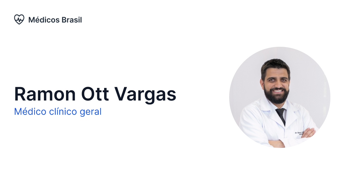 Ramon Ott Vargas - Médico clínico geral | Médicos Brasil
