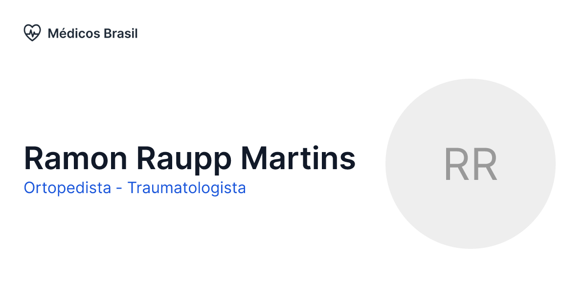 Ramon Raupp Martins - Ortopedista - Traumatologista | Médicos Brasil
