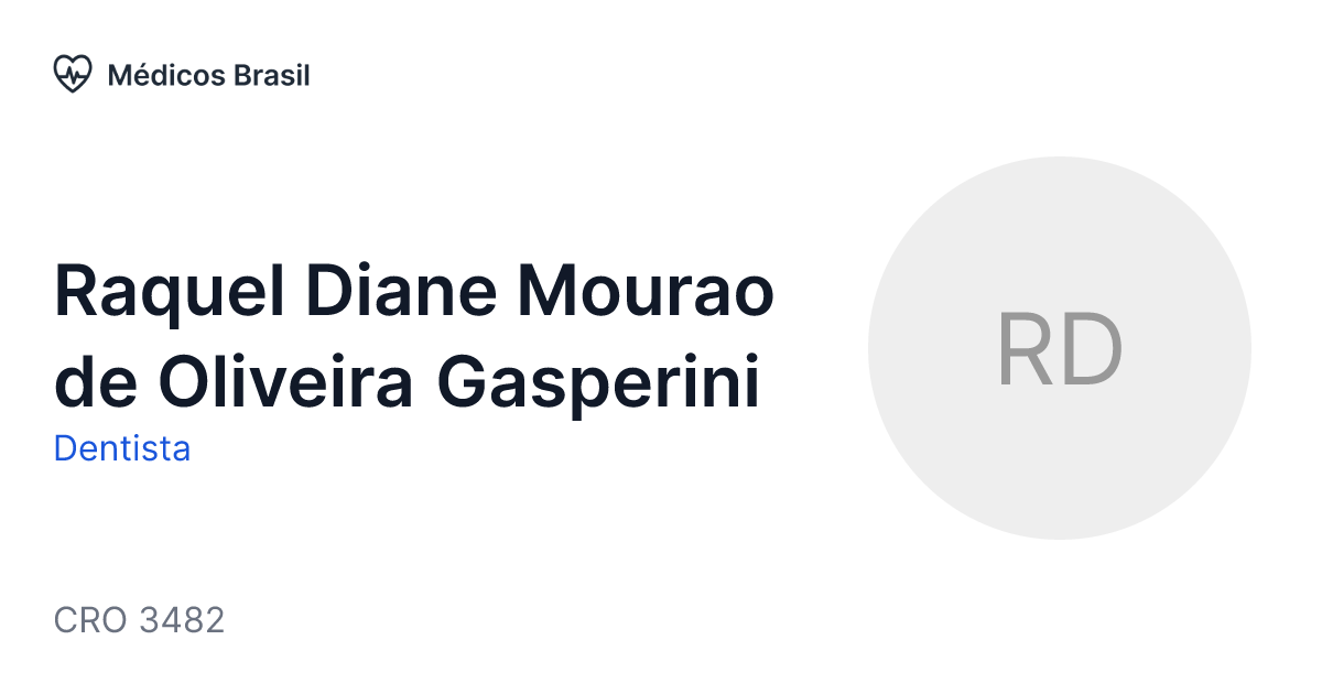 Raquel Diane Mourao de Oliveira Gasperini - Dentista | Médicos Brasil