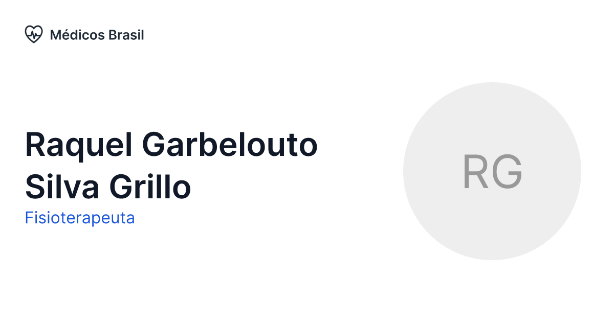 Raquel Garbelouto Silva Grillo - Fisioterapeuta | Médicos Brasil