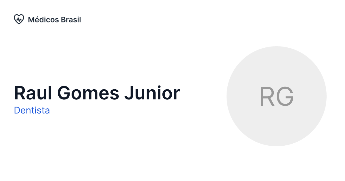 Raul Gomes Junior - Dentista | Médicos Brasil