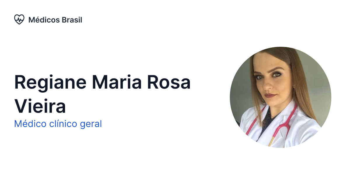 Regiane Maria Rosa Vieira - Médico clínico geral | Médicos Brasil