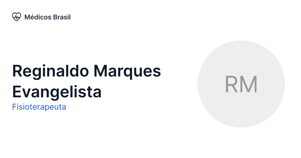 Reginaldo Marques Evangelista - Fisioterapeuta | Médicos Brasil