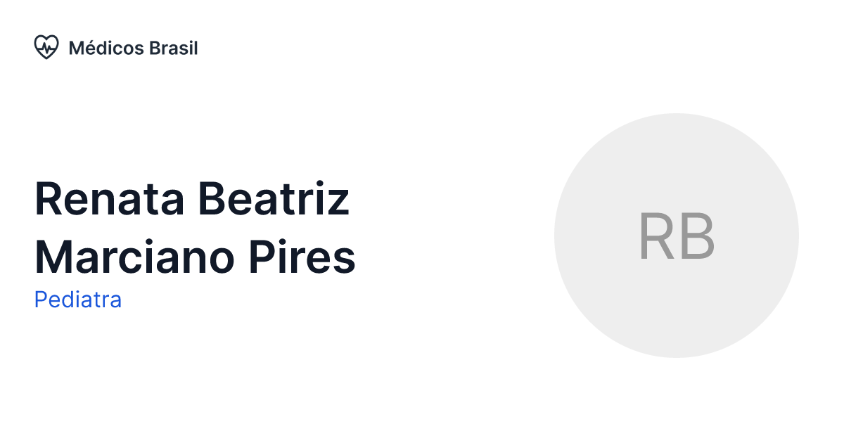 Renata Beatriz Marciano Pires - Pediatra | Médicos Brasil