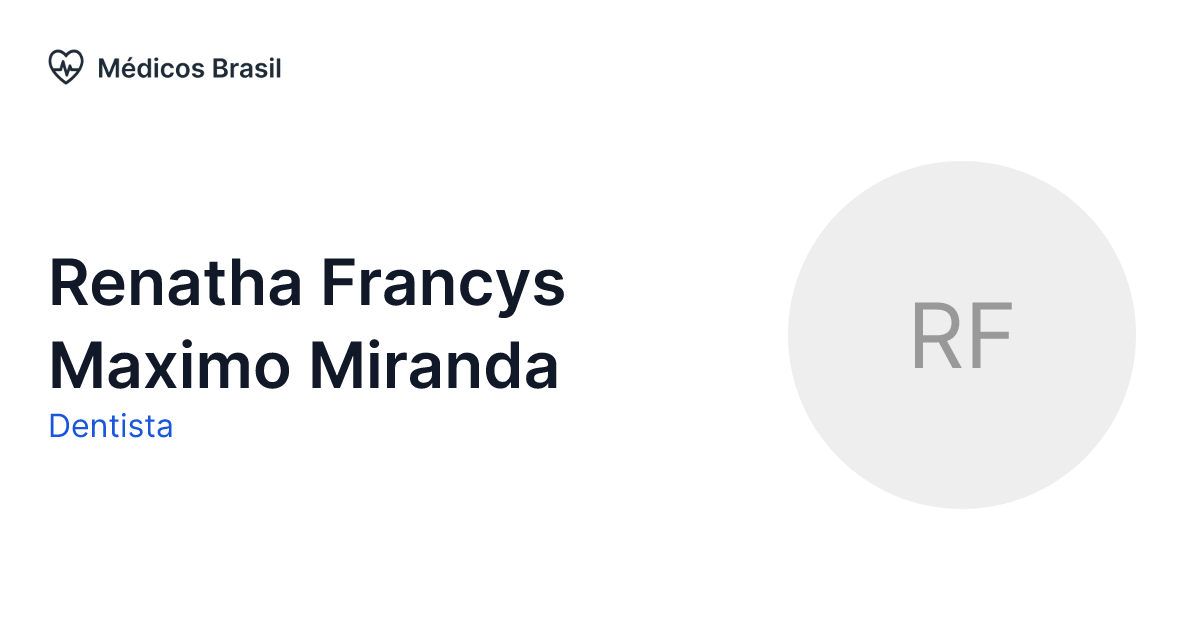 Renatha Francys Maximo Miranda - Dentista | Médicos Brasil