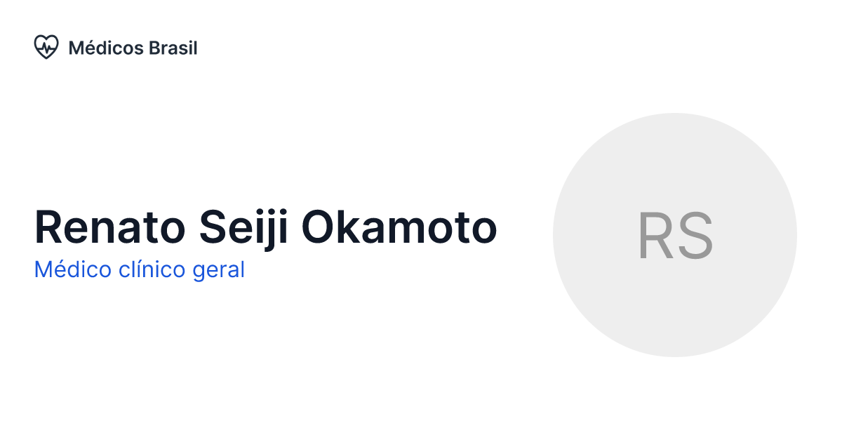 Renato Seiji Okamoto - Médico clínico geral | Médicos Brasil