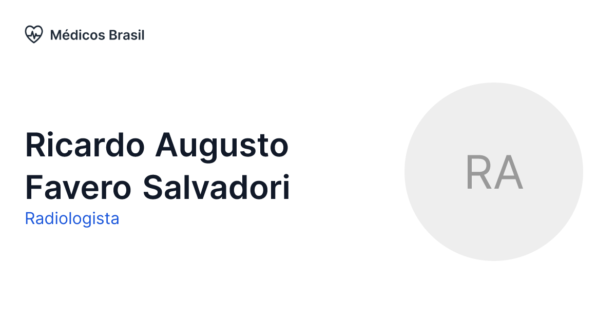 Ricardo Augusto Favero Salvadori - Radiologista | Médicos Brasil