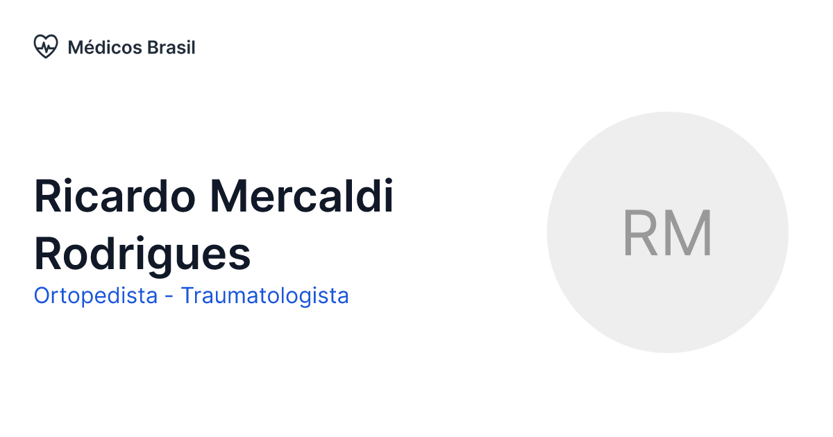 Ricardo Mercaldi Rodrigues - Ortopedista - Traumatologista | Médicos Brasil
