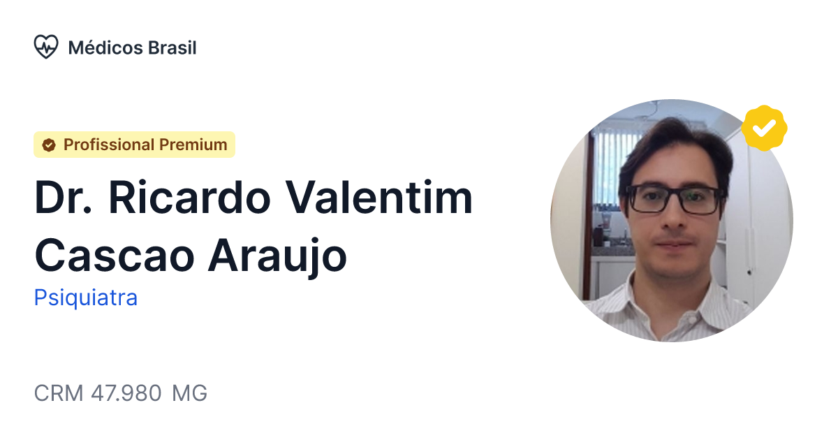 Dr. Ricardo Valentim Cascao Araujo - Psiquiatra | Médicos Brasil