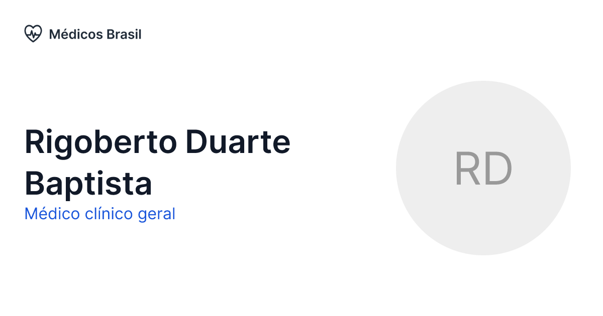 Rigoberto Duarte Baptista - Médico clínico geral | Médicos Brasil