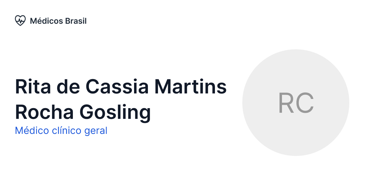 Rita de Cassia Martins Rocha Gosling - Médico clínico geral | Médicos ...