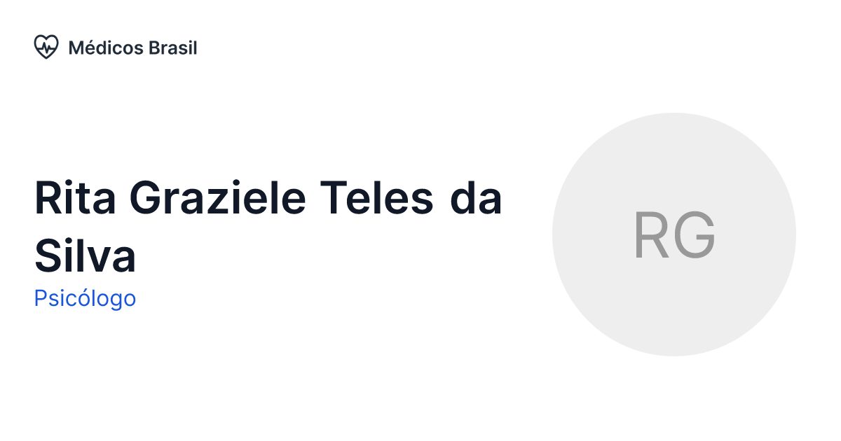 Rita Graziele Teles da Silva - Psicólogo | Médicos Brasil