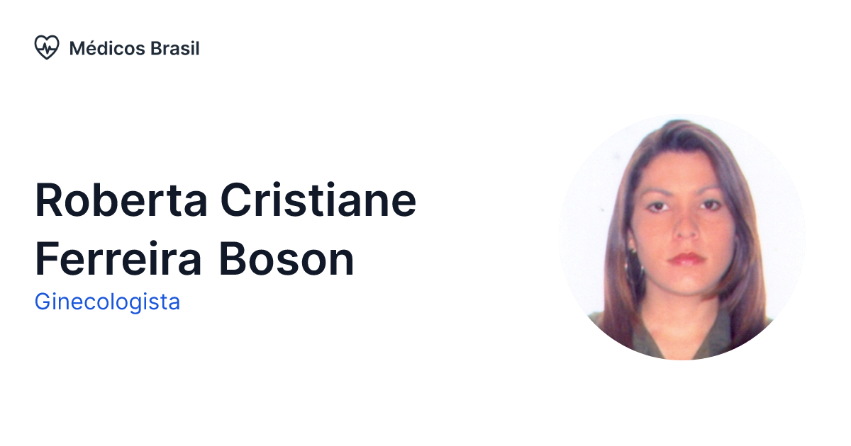 Roberta Cristiane Ferreira Boson - Ginecologista | Médicos Brasil