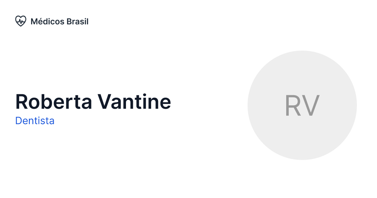 Roberta Vantine - Dentista | Médicos Brasil