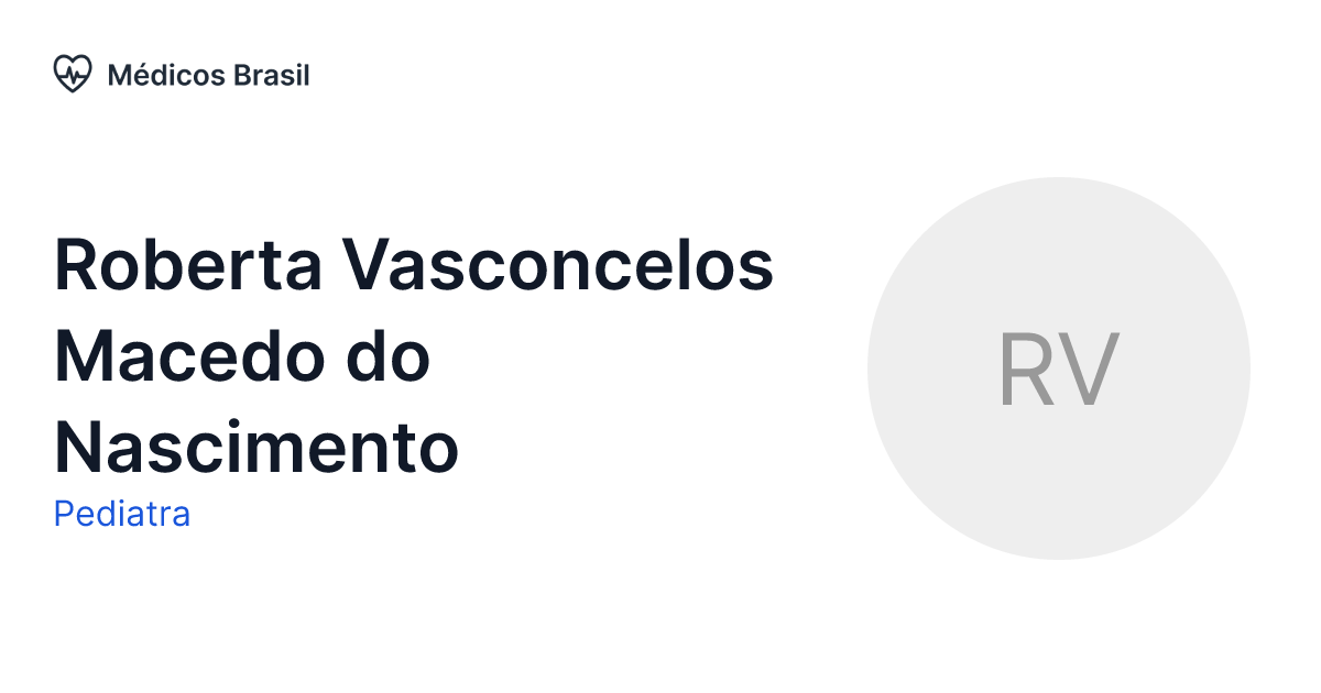Roberta Vasconcelos Macedo do Nascimento - Pediatra | Médicos Brasil