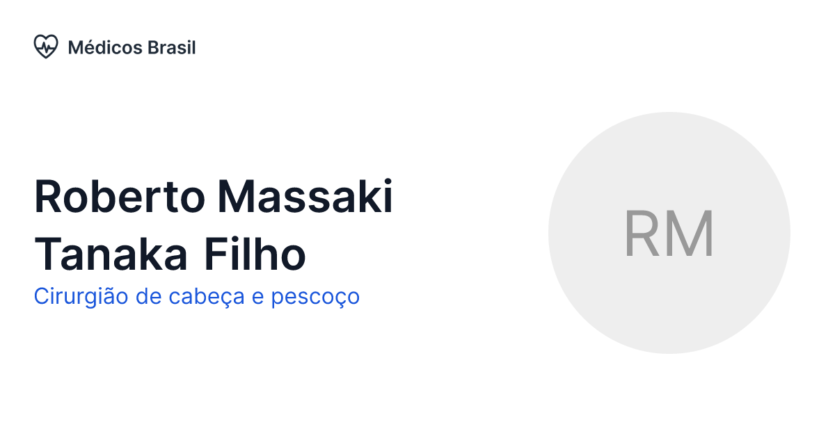 Roberto Massaki Tanaka Filho - Cirurgião de cabeça e pescoço | Médicos ...