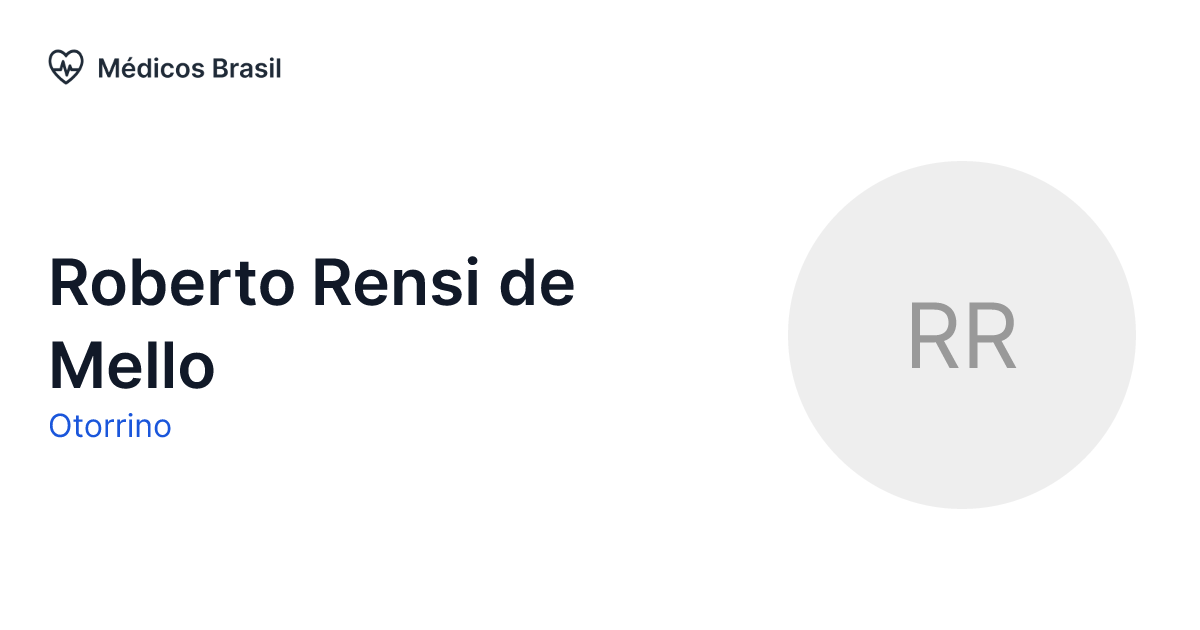 Roberto Rensi de Mello - Otorrino | Médicos Brasil