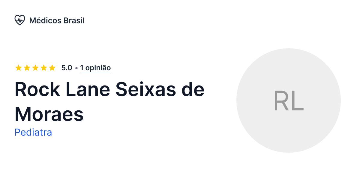 Rock Lane Seixas de Moraes - Pediatra | Médicos Brasil