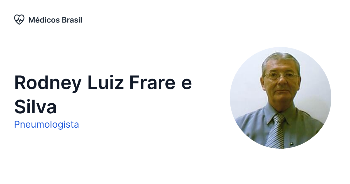 Rodney Luiz Frare e Silva - Pneumologista | Médicos Brasil