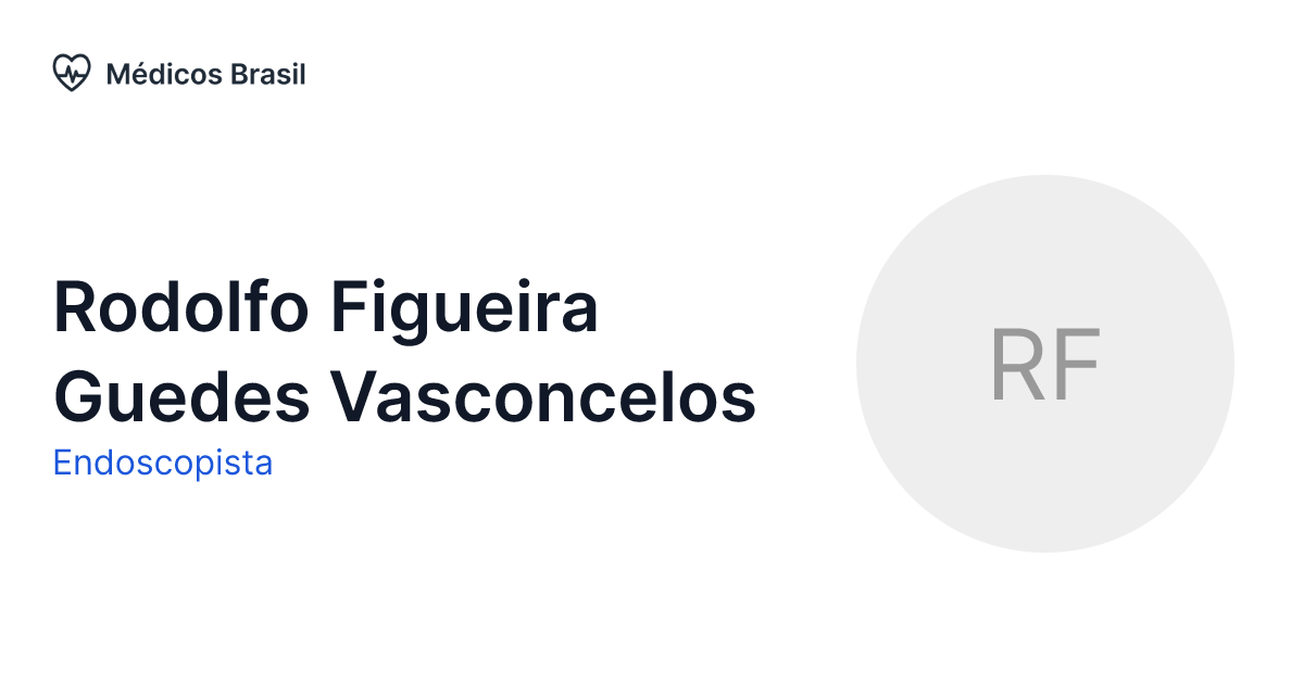 Rodolfo Figueira Guedes Vasconcelos - Endoscopista | Médicos Brasil