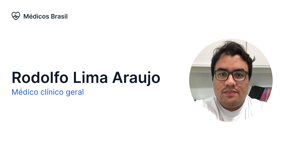 Rodolfo Lima Araujo - Médico clínico geral | Médicos Brasil