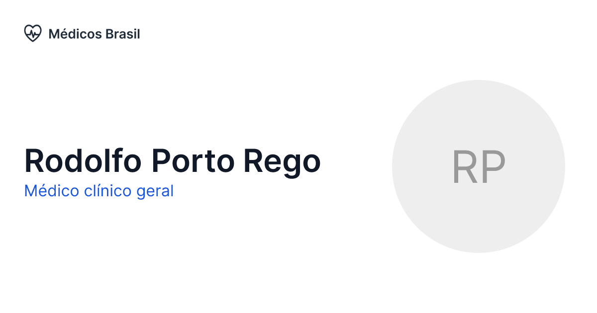 Rodolfo Porto Rego - Médico clínico geral | Médicos Brasil