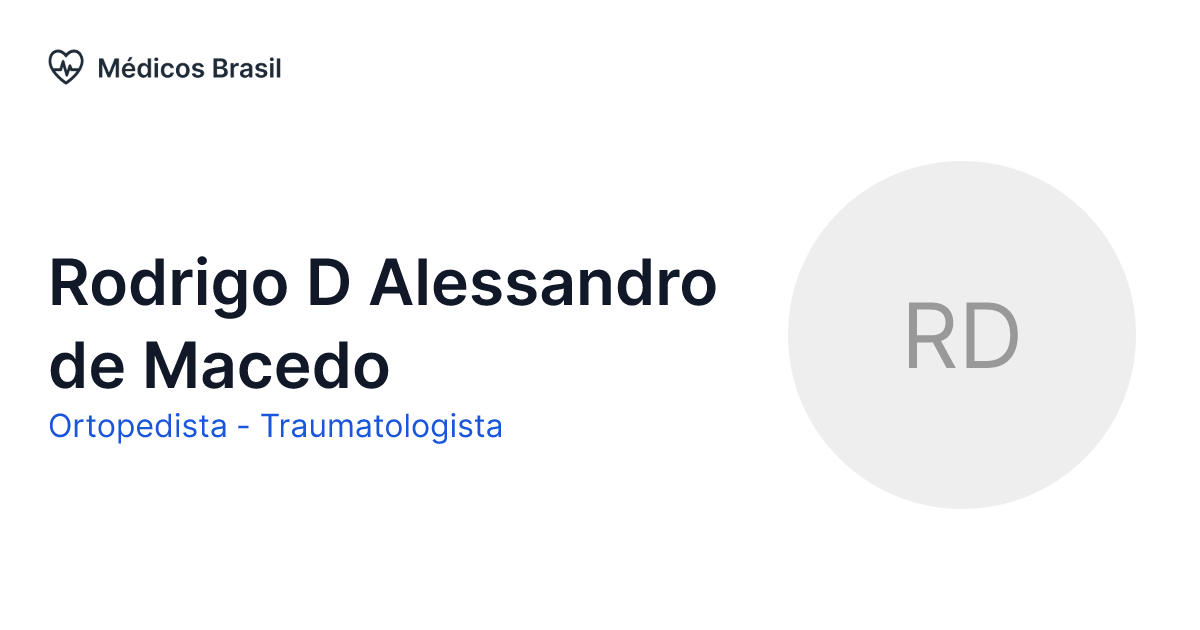 Rodrigo D Alessandro de Macedo - Ortopedista - Traumatologista ...