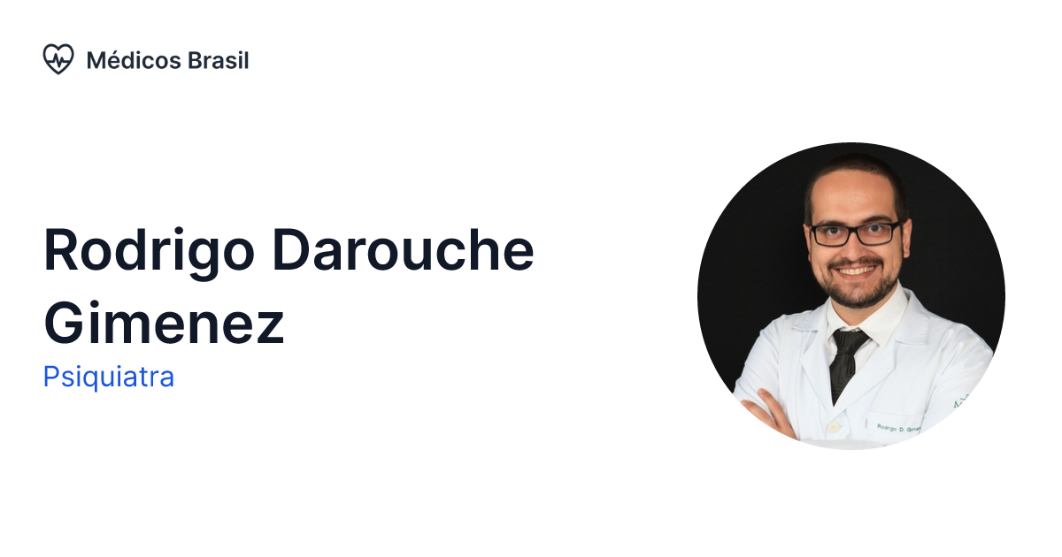 Rodrigo Darouche Gimenez - Psiquiatra | Médicos Brasil