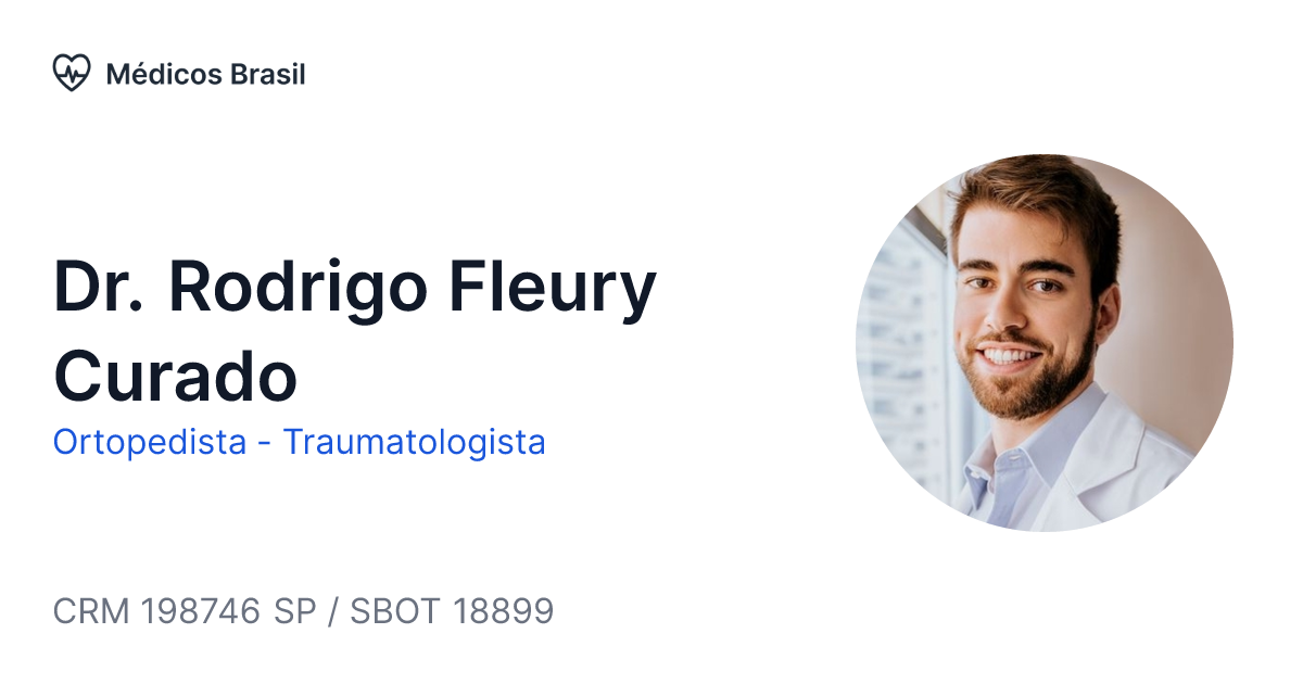 Dr. Rodrigo Fleury Curado - Ortopedista - Traumatologista | Médicos Brasil