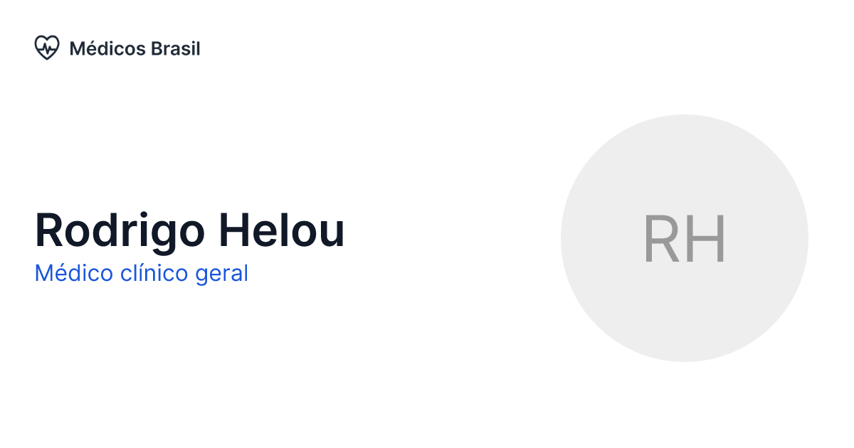 Rodrigo Helou - Médico clínico geral | Médicos Brasil