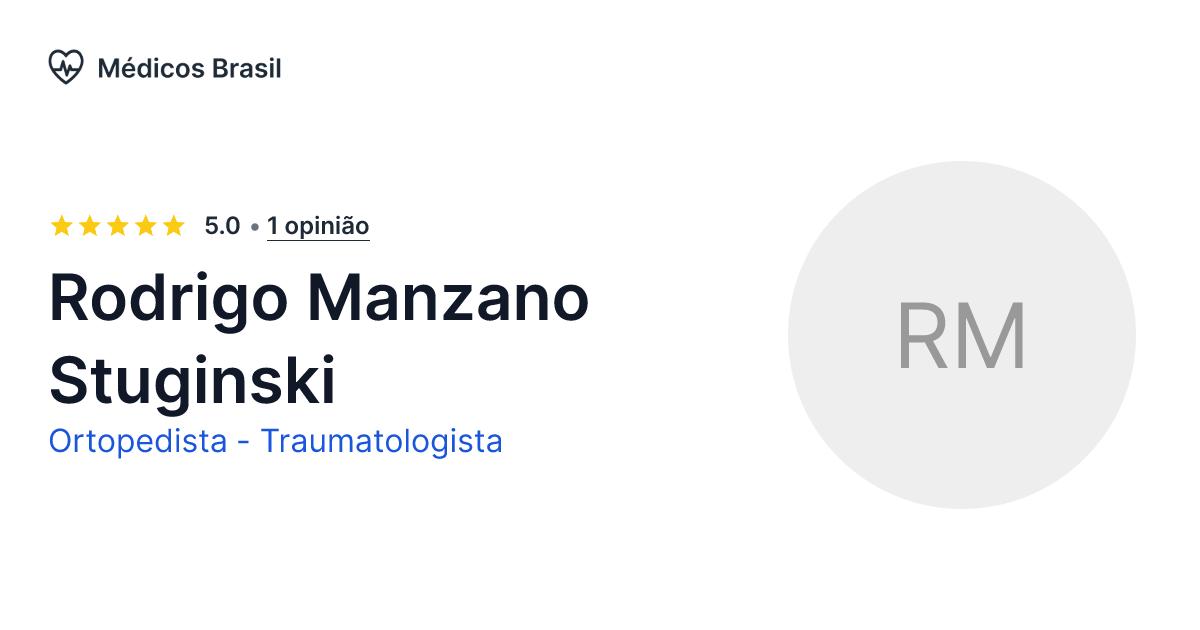 Rodrigo Manzano Stuginski - Ortopedista - Traumatologista | Médicos Brasil