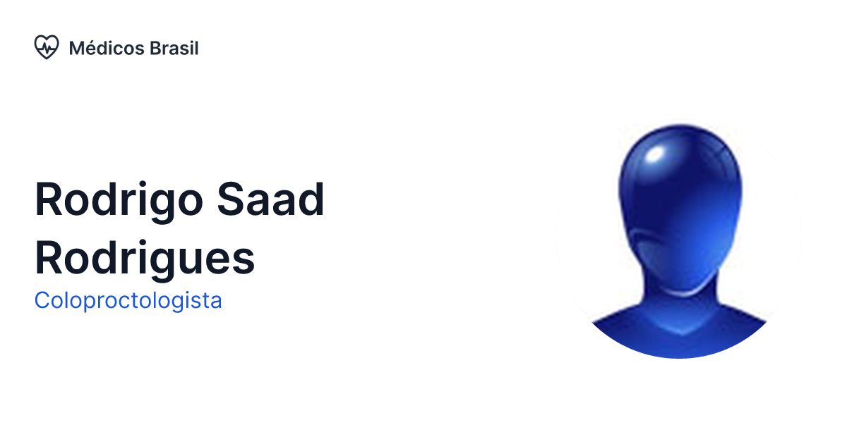 Rodrigo Saad Rodrigues - Coloproctologista | Médicos Brasil